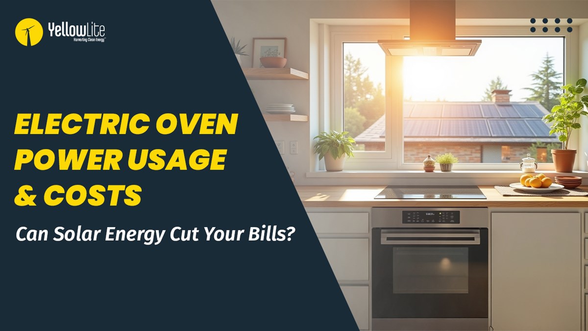 Electric Oven Usage And Solar Power | YellowLite