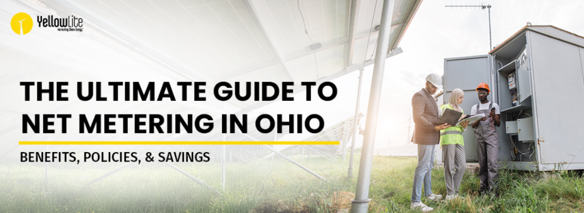 The Ultimate Guide to Net Metering in Ohio: Benefits, Policies, and ...